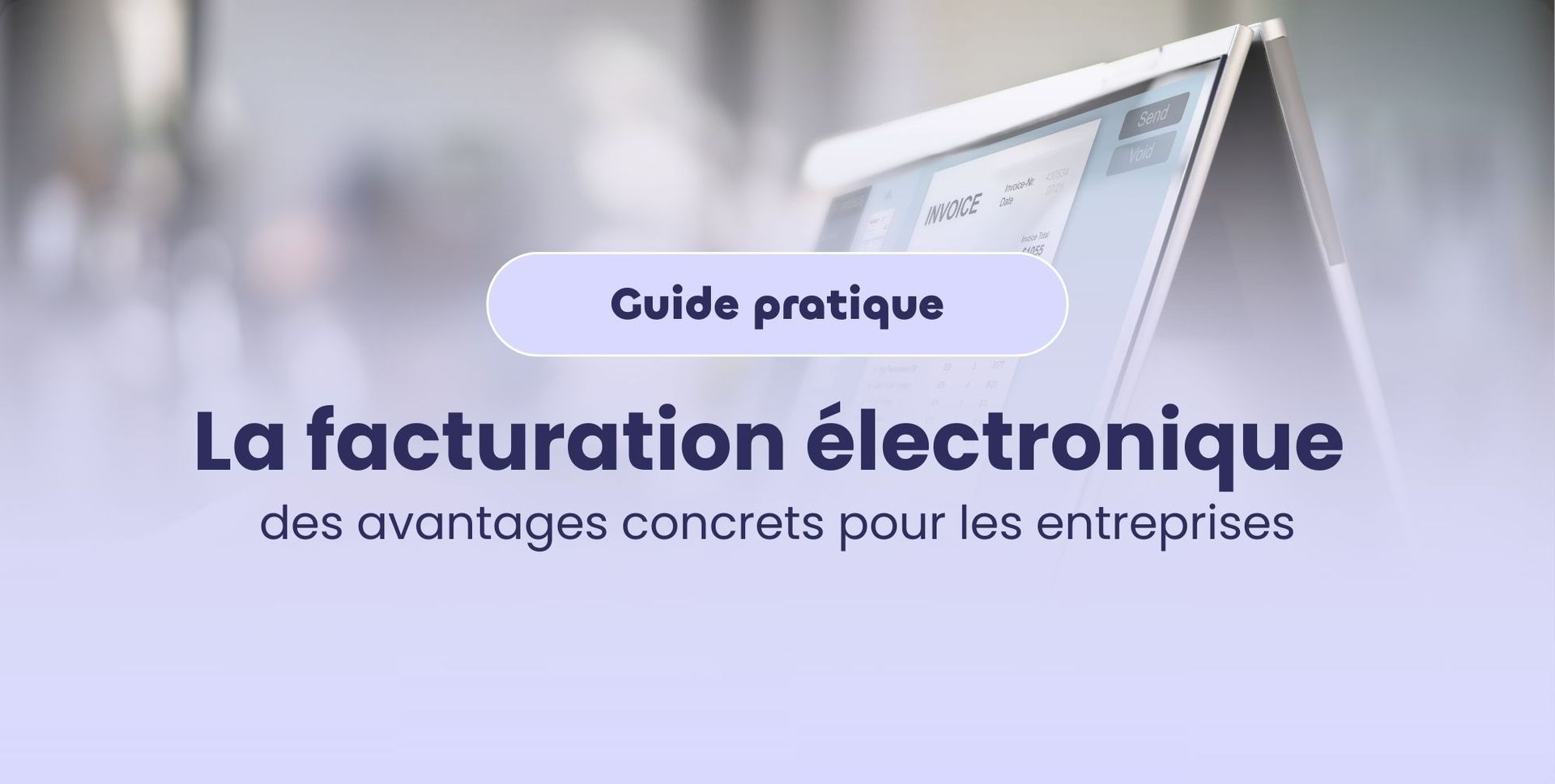La facturation électronique : quels avantages pour les entreprises